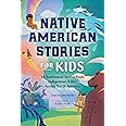 Native American Stories for Kids: 12 Traditional Stories from ...