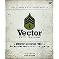 Amazon.com: Vector Basic Training: A Systematic Creative Process for ...