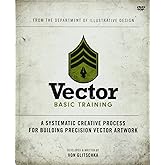 Vector Basic Training: A Systematic Creative Process for Building Precision Vector Artwork ...