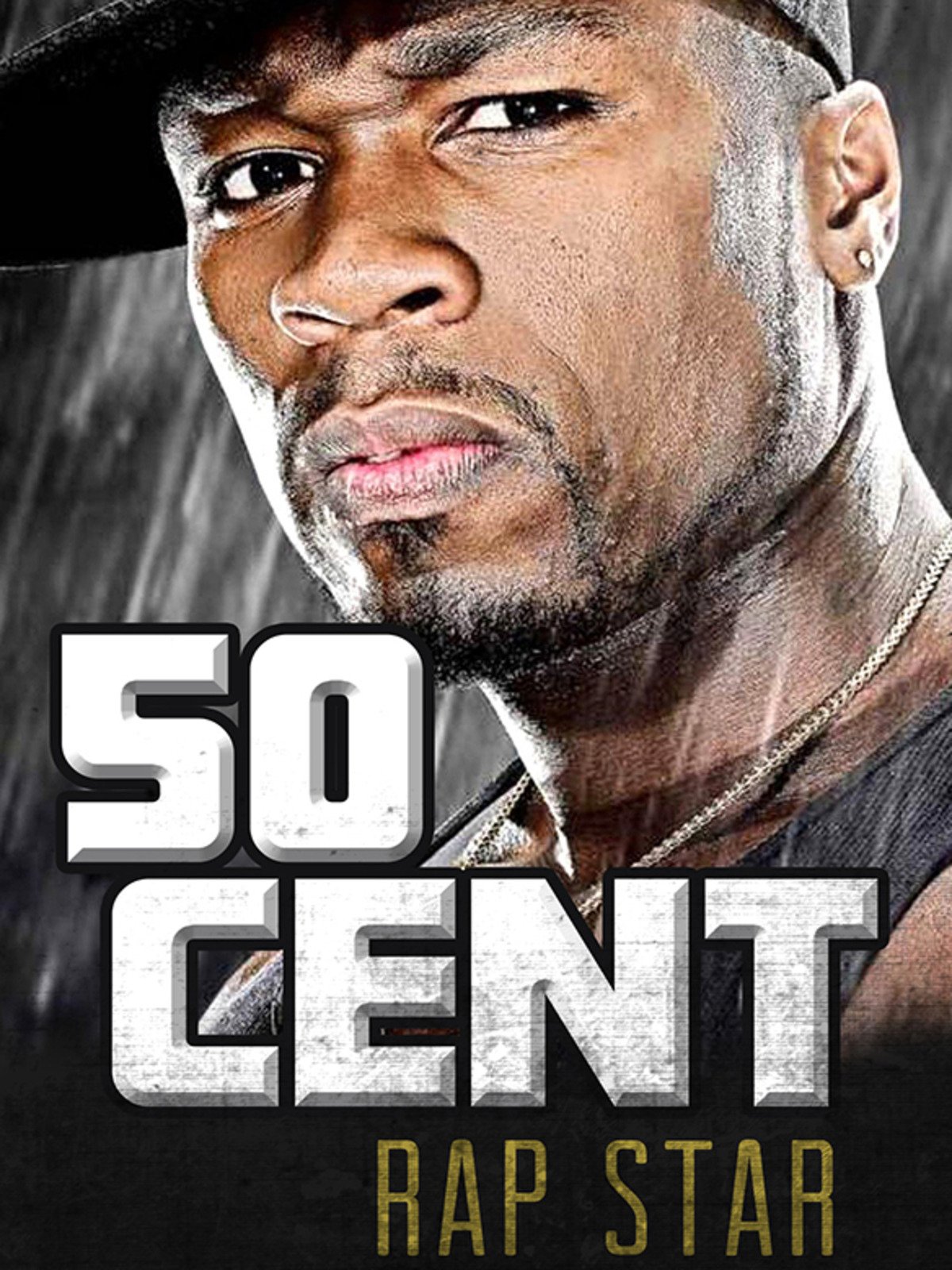 Watch 50 Cent: Rap Star | Prime Video