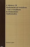 A History of Mathematical Notations (Dover Books on Mathematics ...
