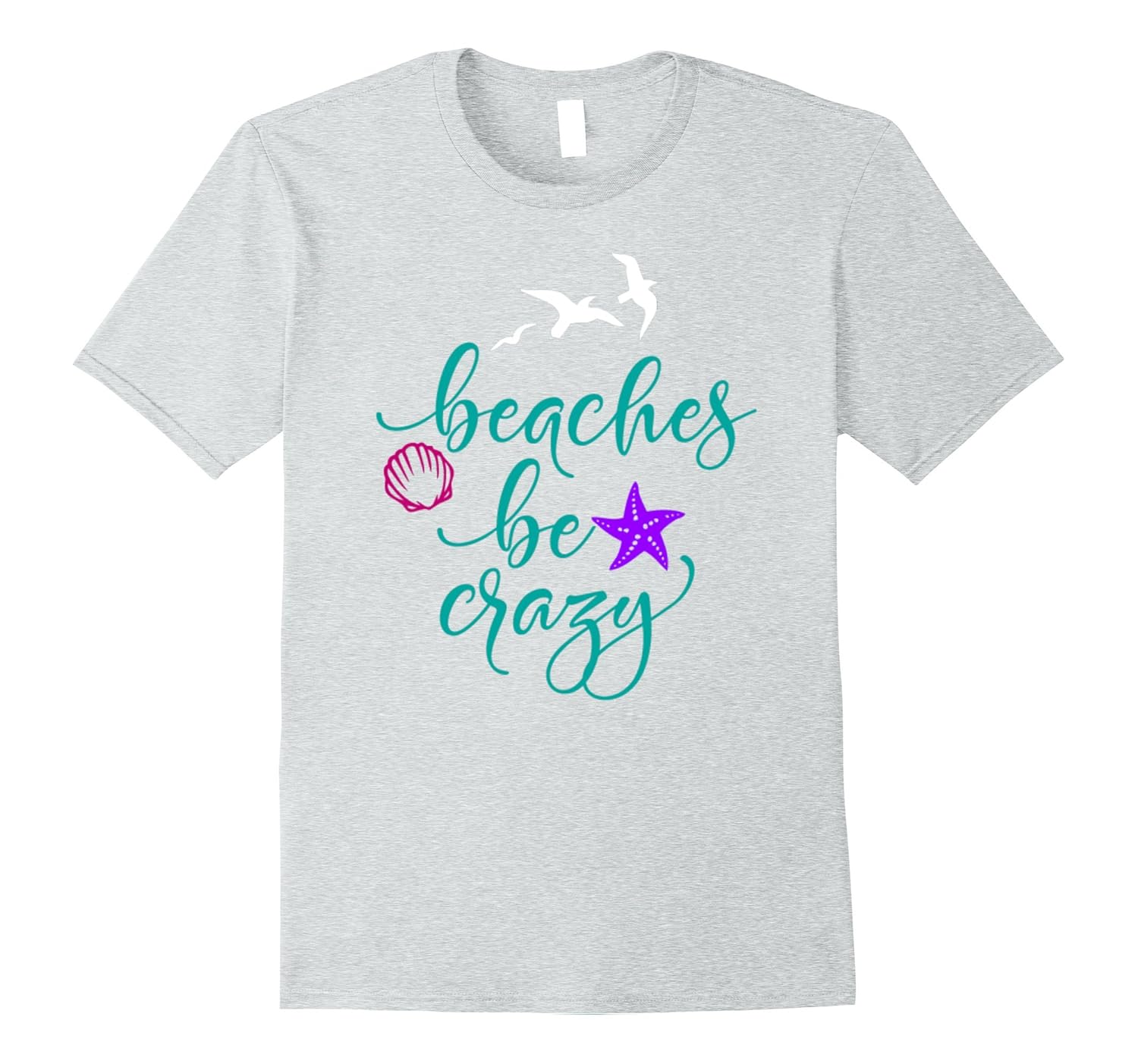 Beaches Be Crazy T-Shirt Funny Summer Beach Shirt-PL – Polozatee
