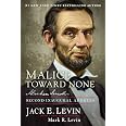 Malice Toward None: Abraham Lincoln's Second Inaugural Address: Levin ...