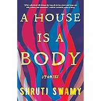 Amazon.com: A House Is a Body: Stories: 9781616209896: Swamy, Shruti: Books