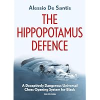 The Hippopotamus Defence: A Deceptively Dangerous Universal Chess ...