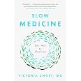 Slow Medicine: The Way to Healing: Sweet, Victoria: 9780399573316 ...