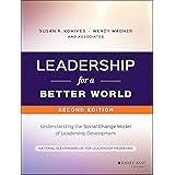 Leadership for a Better World: Understanding the Social Change Model of ...