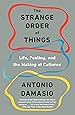 The Strange Order of Things: Life, Feeling, and the Making of Cultures ...
