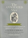 The Annotated Alice: Alice's Adventures in Wonderland and Through the Looking Glass: Amazon.co ...