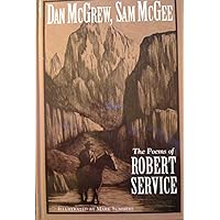 Dan McGrew, Sam McGee: The poems of Robert Service: Service, Robert W ...