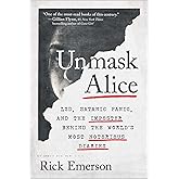 Unmask Alice: LSD, Satanic Panic, and the Imposter Behind the World's ...