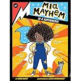 Amazon.com: Mia Mayhem Is a Superhero!: 9781534432703: West, Kara ...