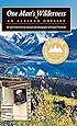 One Man's Wilderness: An Alaskan Odyssey: Richard Proenneke, Sam Keith ...