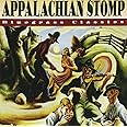Appalachian Stomp: Bluegrass Classics - Appalachian Stomp: Bluegrass ...
