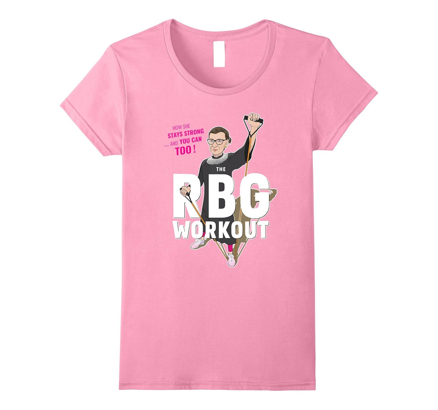 Stay Strong and You Can Too Notorious RBG WORKOUT T-Shirt