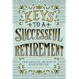 Keys to a Successful Retirement: Staying Happy, Active, and Productive ...