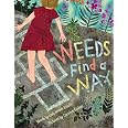 Weeds Find a Way: Jenson-Elliott, Cindy, Fisher, Carolyn: 9781442412606 ...