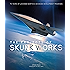 Amazon.com: Skunk Works: A Personal Memoir of My Years of Lockheed ...