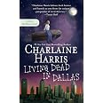 Living Dead in Dallas (Sookie Stackhouse/True Blood, Book 2): Harris ...