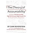 The Theory of Accountability: Building a Truly Accountable, High ...