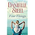 Fine Things: A Novel: Steel, Danielle: 9780440200567: Amazon.com: Books
