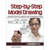 Amazon.com: Step by Step Model Drawing: Solving Word Problems the ...