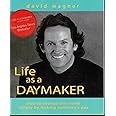 Life As a Daymaker: How to Change the World by Simply Making Someone's ...