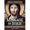 Message of Jesus Large Print: Hamilton, Adam: 9781791034269: Amazon.com ...