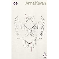 Ice: Anna Kavan (Penguin Science Fiction): Kavan, Anna: 9780241441565 ...