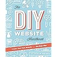 Create Your Own Website The Easy Way: The complete guide to getting you ...