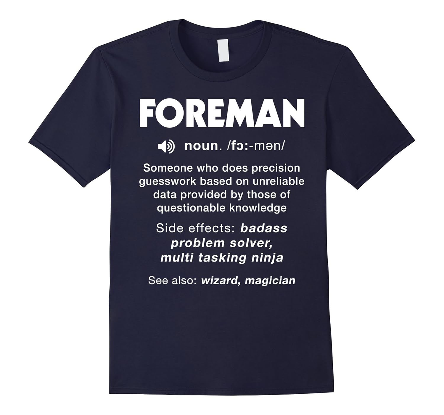 Foreman T Shirt – We Do Precision Guess Work Shirt-4LVS