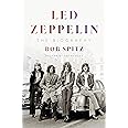 Led Zeppelin: The Biography: Spitz, Bob: 9780399562426: Amazon.com: Books