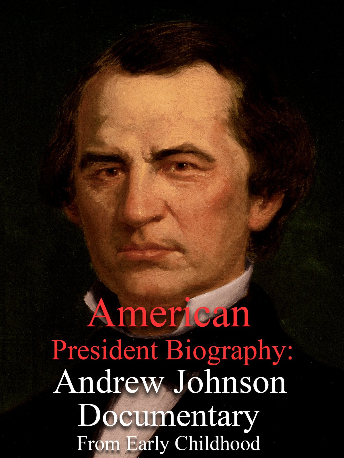 Watch 'American President Biography: Andrew Johnson Documentary From ...