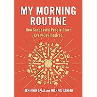 My Morning Routine: How Successful People Start Every Day Inspired ...