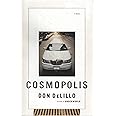 Cosmopolis: A Novel: DeLillo, Don: 9780743244244: Amazon.com: Books