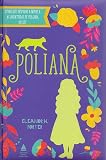 Pollyanna: Eleanor H. Porter, Márcia Soares Guimarães: Amazon.com.br ...