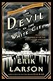 The Devil in the White City: Murder, Magic, and Madness at the Fair ...