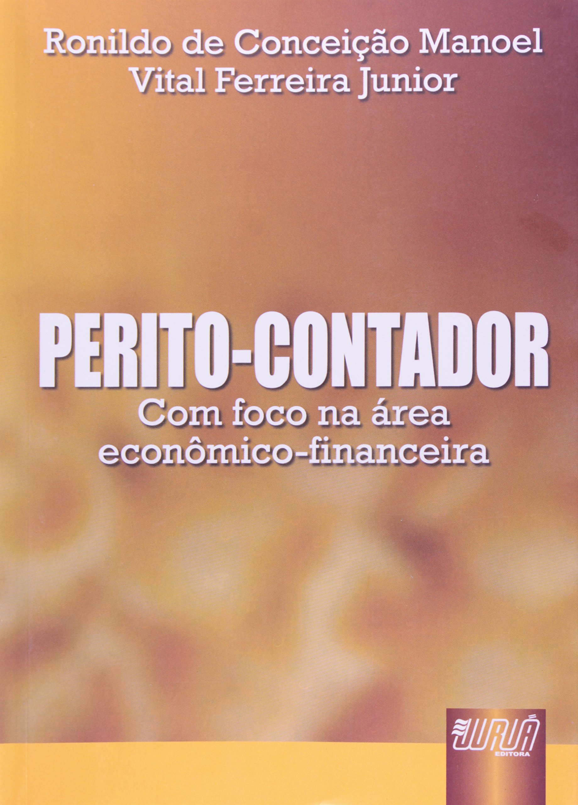 Perito-Contador. Com Foco na Área Econômico-Financeira PDF Vital ...
