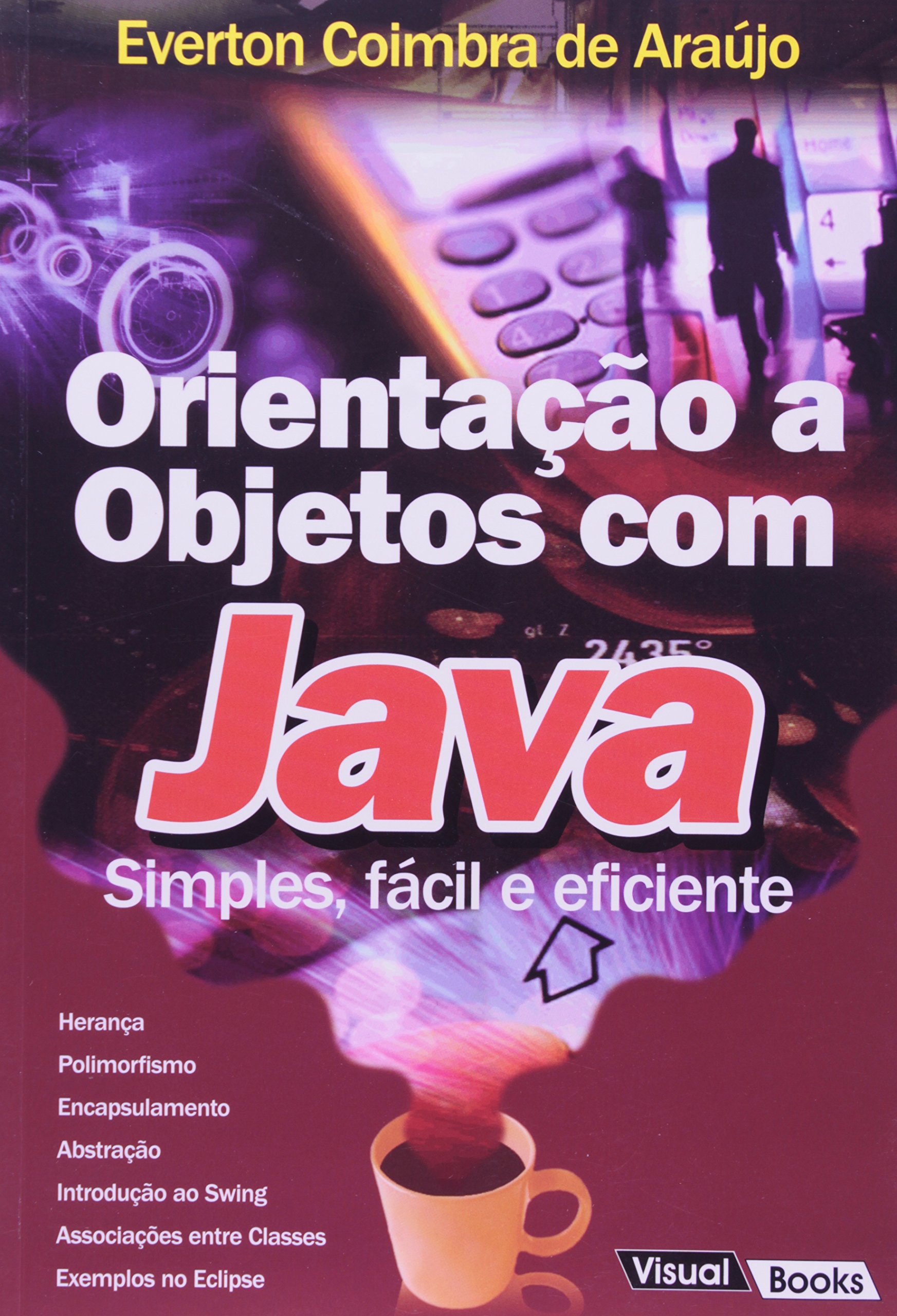 Orientacao A Objetos Com Java - Simples, Facil E Eficiente PDF Everton ...