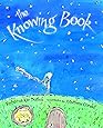 The Knowing Book: Rebecca Kai Dotlich, Matthew Cordell: 9781590789261 ...