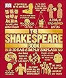 The Shakespeare Book: Big Ideas Simply Explained: DK: 9781465429872 ...