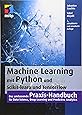 Machine Learning mit Python und Scikit-Learn und TensorFlow: Das umfassende Praxis-Handbuch für ...