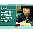 Small Moments: Personal Narrative Writing: Abby Oxenhorn, Lucy Calkins ...