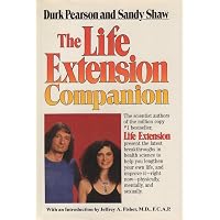 The Life Extension Companion: Pearson, Durk, Shaw, Sandy: 9780446512770 ...