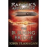 The Burning Bridge (Ranger's Apprentice, Book 2): Flanagan, John ...
