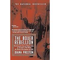 The Boxer Rebellion: The Dramatic Story of China's War on Foreigners ...