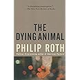 The Dying Animal: Roth, Philip: 9780375714122: Amazon.com: Books