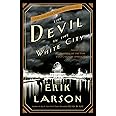 The Devil in the White City: Murder, Magic, and Madness at the Fair ...