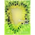 Beautiful Data: The Stories Behind Elegant Data Solutions: Segaran ...
