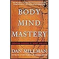Body Mind Mastery: Training for Sport and Life (Millman, Dan): Millman ...